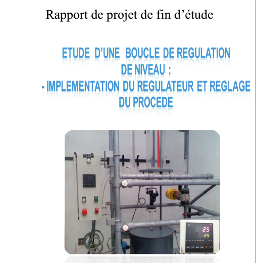 [PDF] Rapport PFE ETUDE D’UNE BOUCLE DE REGULATION DE NIVEAU ...